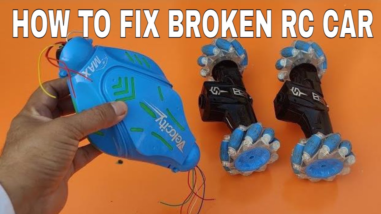 HOW TO FIX A REMOTE CONTROL CAR | REMOTE CONTROL CAR REPAIRING VIDEO ...
