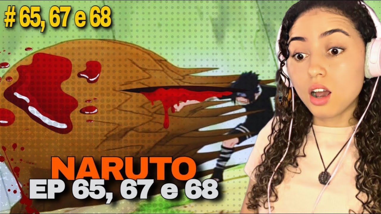NARUTO CLÁSSICO - EP 65, 67 e 68 #react - YouTube