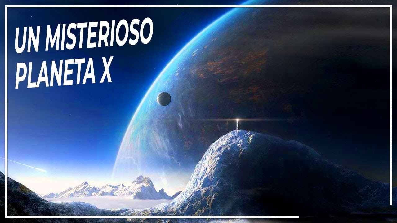 Un Misterioso objeto Celeste: Viaje al Extraño Planeta X del Sistema ...