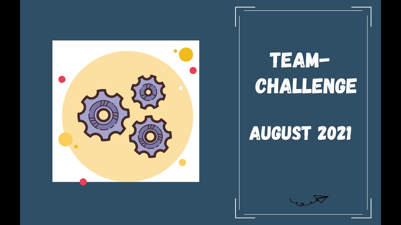 Team-Challenge | August 2021 | Inspirationen für euch - YouTube