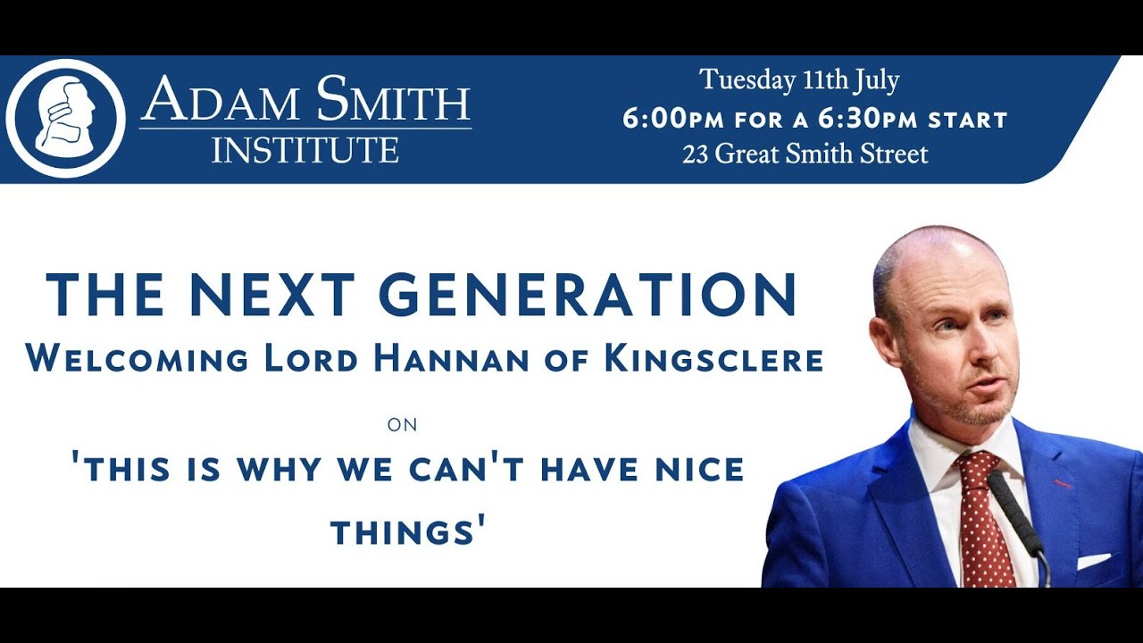 THE NEXT GENERATION: Lord Hannan on 'this is why we can't have nice ...