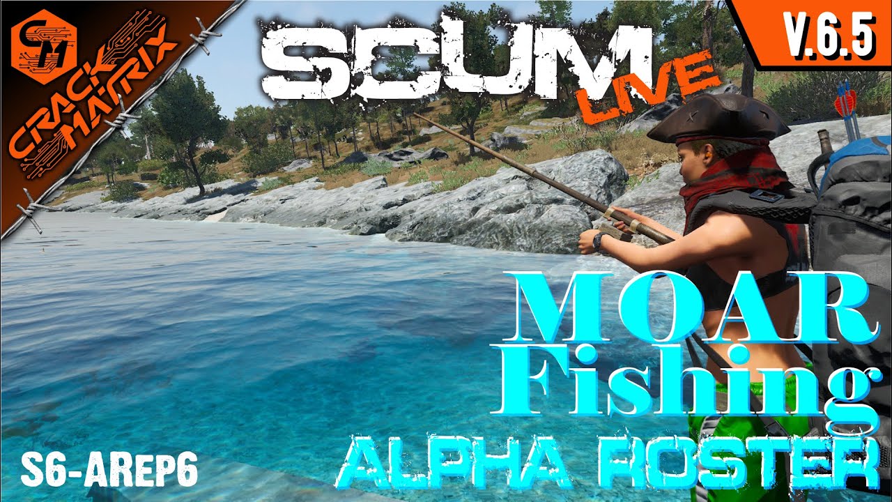 SCUM LIVE: S6-AR6 PT3 MOAR Fishing! Let's Get better!! - YouTube