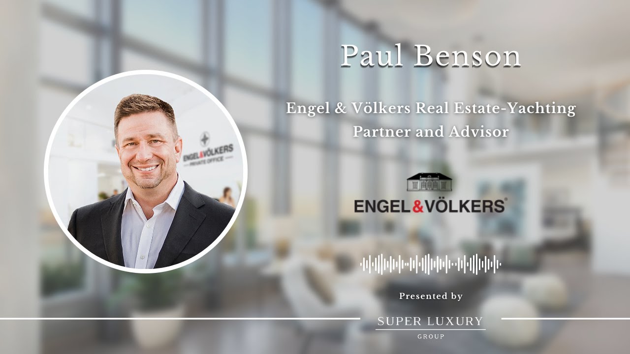 SLG Meetup E84: Paul Benson, Engel & Völkers Real Estate & Yachting ...