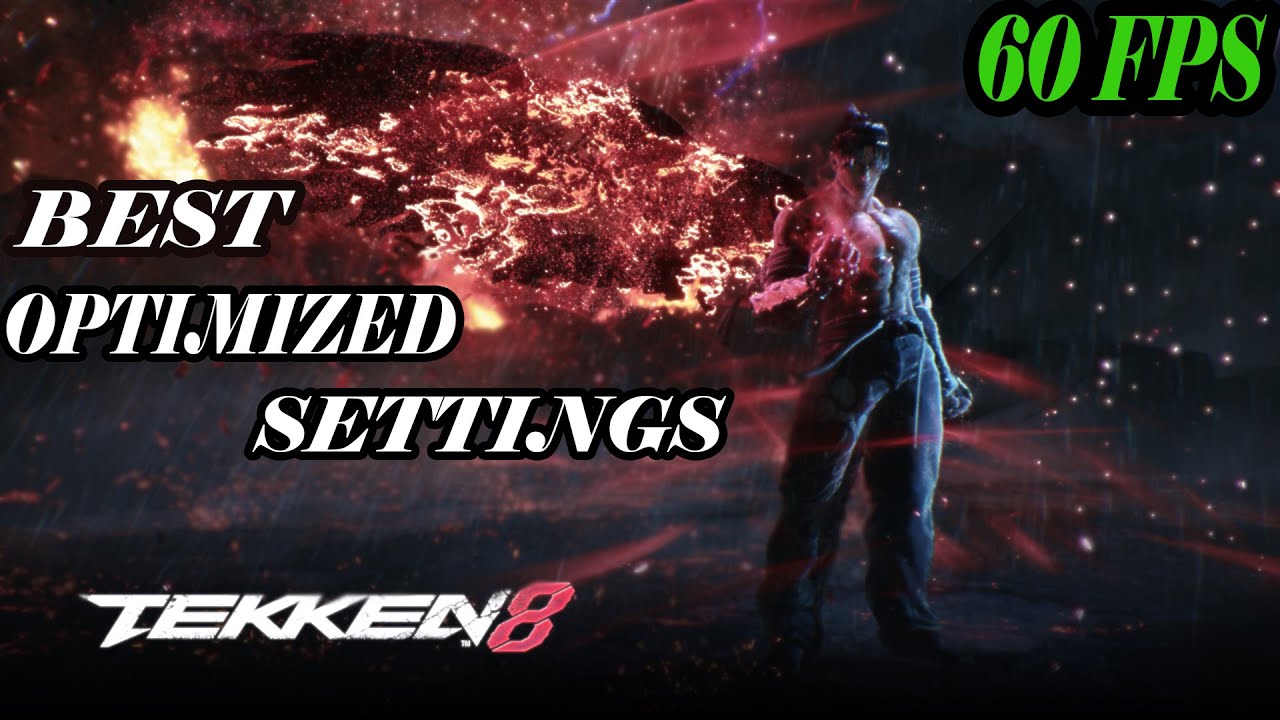 TEKKEN 8 PC | BEST OPTIMIZED GRAPHICS SETTINGS FOR 60 FPS - YouTube
