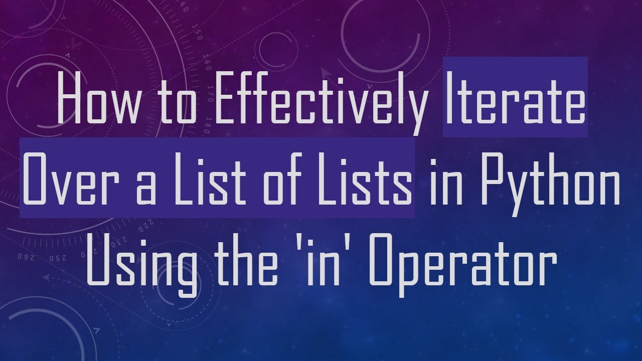 How To Effectively Iterate Over A List Of Lists In Python Using The In 8299