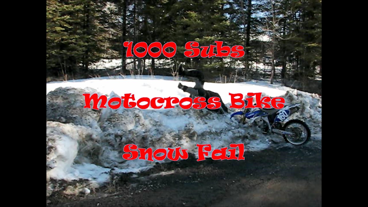 Motocross Bike Snow Fail 1000 Subs - YouTube