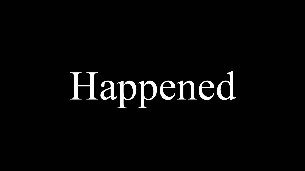 How To Say "Happened" in English - YouTube