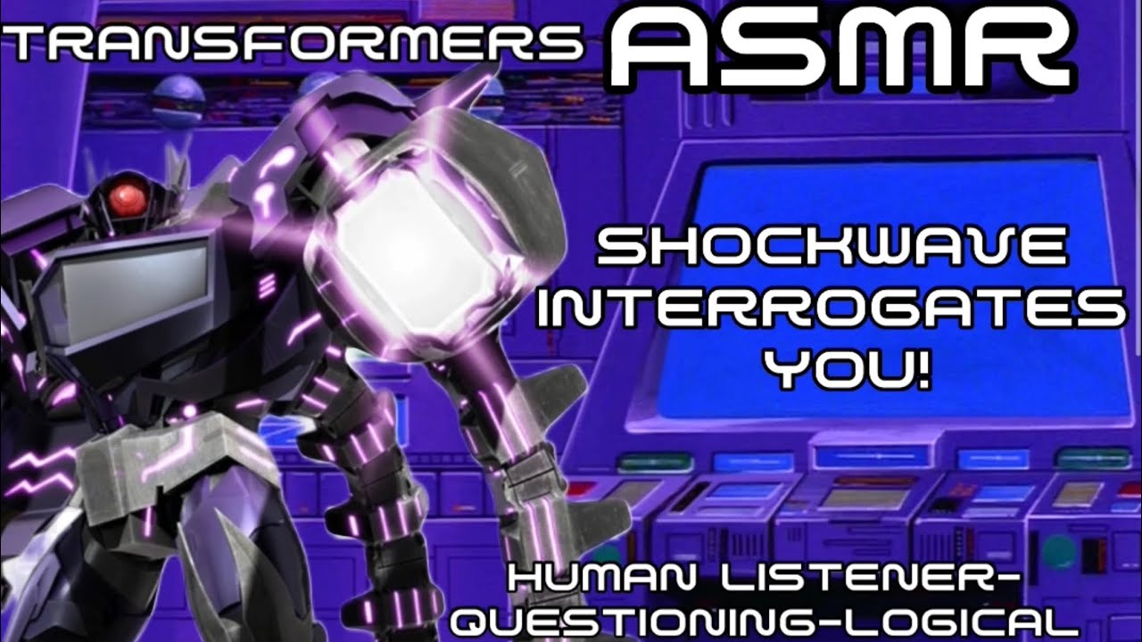 [Transformers ASMR] Shockwave Interrogates You! (Human Listener ...