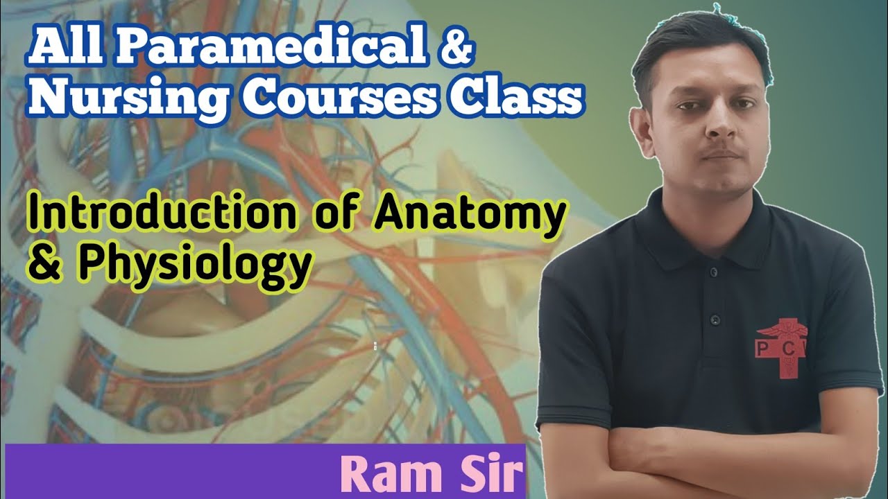 INTRODUCTION OF ANATOMY & PHYSIOLOGY | ALL PARAMEDICAL/NURSING COURSES ...