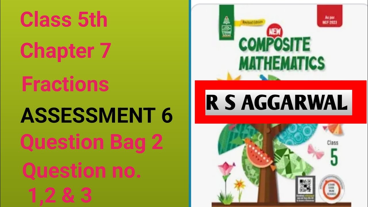 R S AGGARWAL SOLUTION CLASS 5TH CHAPTER 7 FRACTIONS ASSESSMENT 6 QUESTION BAG 2, QUESTION NO.1,2 ...