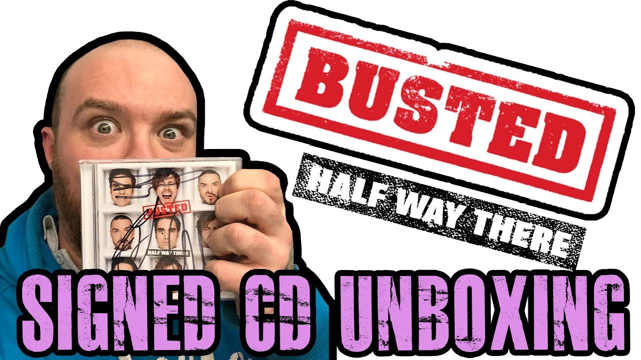 BUSTED - HALF WAY THERE - SIGNED CD UNBOXING - YouTube