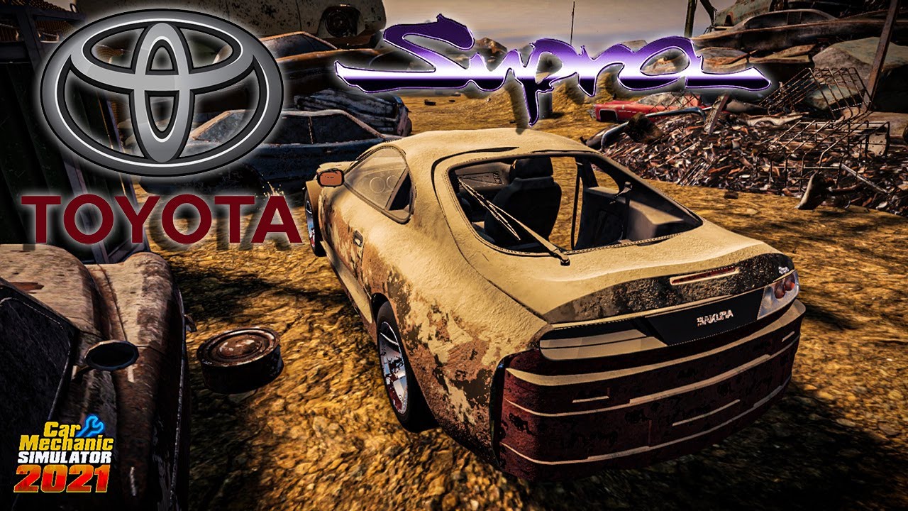 1993 Toyota Supra Restoration [CarMechanicSimulator 2021 Gameplay ...