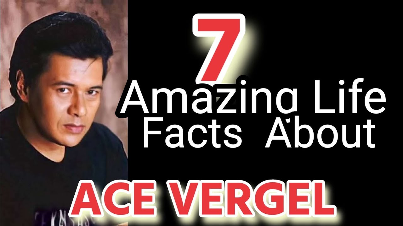 Ace Vergel’s Life in 7 Amazing Facts — Prepare to Be Amazed! 🤯🎬 - YouTube