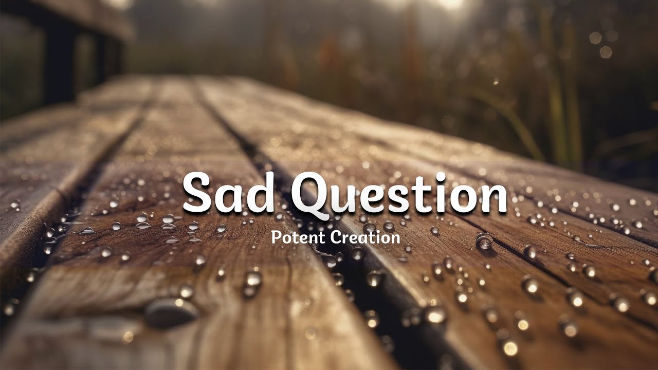 [FREE] Sad Type Beat - " Sad Question " | Emotional Type Beat 2023 ...