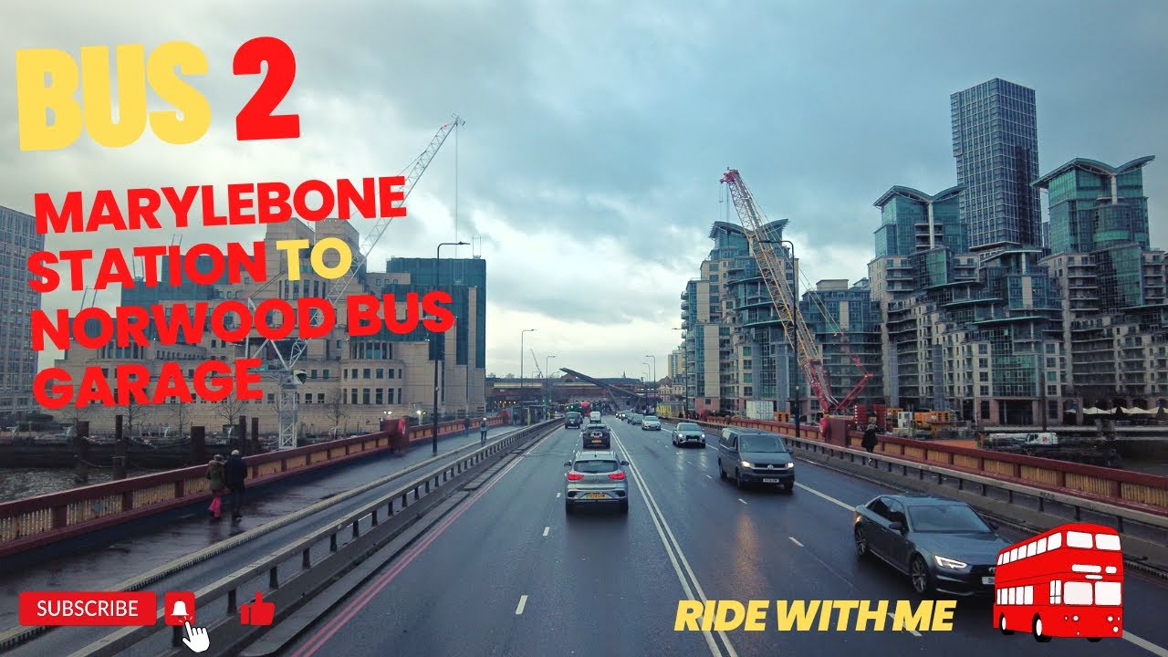 LONDON BUS TOUR [4K] 🇬🇧 - BUS 2 MARYLEBONE TO NORWOOD BUS GARAGE - YouTube