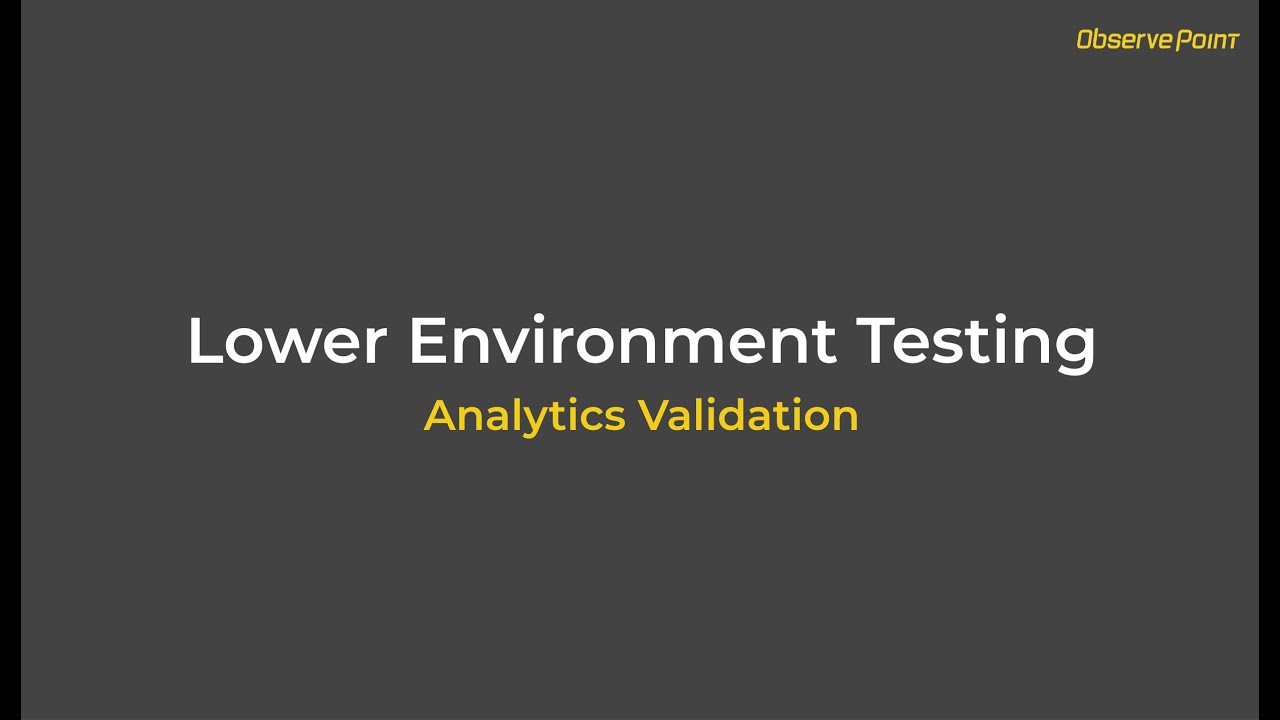 Lower Environment Testing - Analytics Validation - YouTube