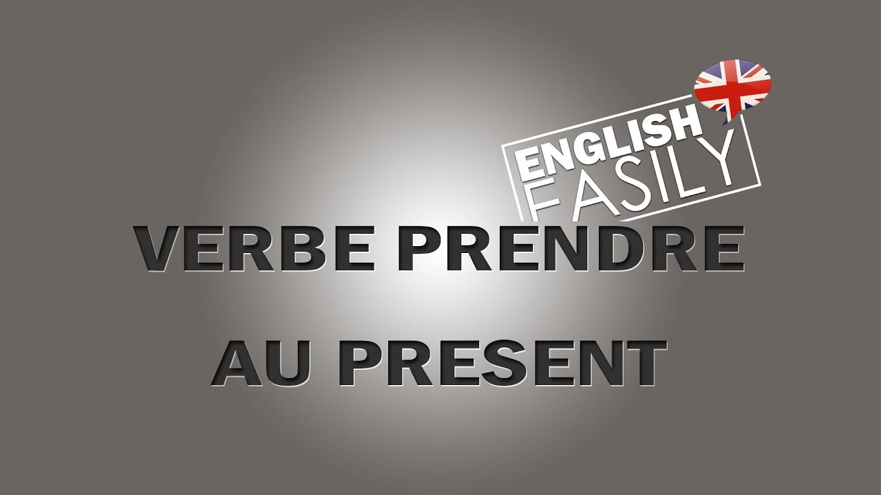 English Easily - Le Verbe Prendre / The Verb to Take - YouTube