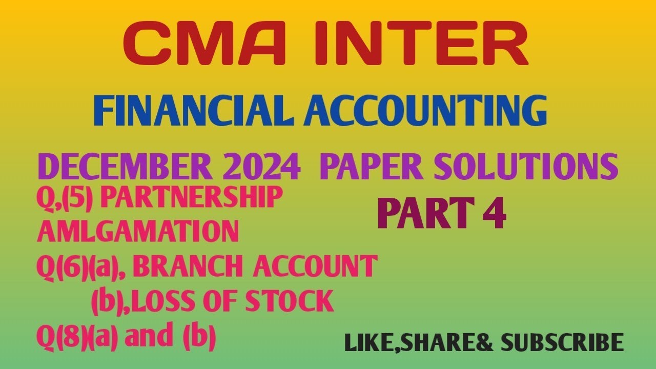 CMA INTER FINANCIAL ACCOUNTING DECEMBER 2024 QUESTION PAPER SOLUTIONS ...