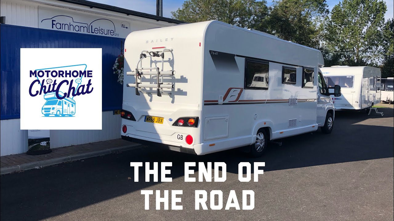 Motorhome Chit Chat - The End of The Road! - YouTube