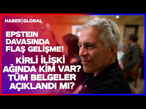 SKANDAL BÜYÜYOR I Epstein Davasında Kirli İlişki Ağında Kimler Kimler Var!