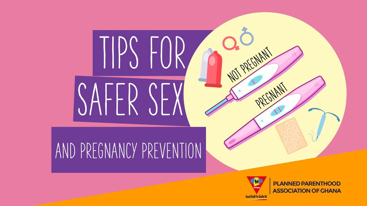 TIPS FOR SAFER SEX AND PREGNANCY PREVENTION - YouTube