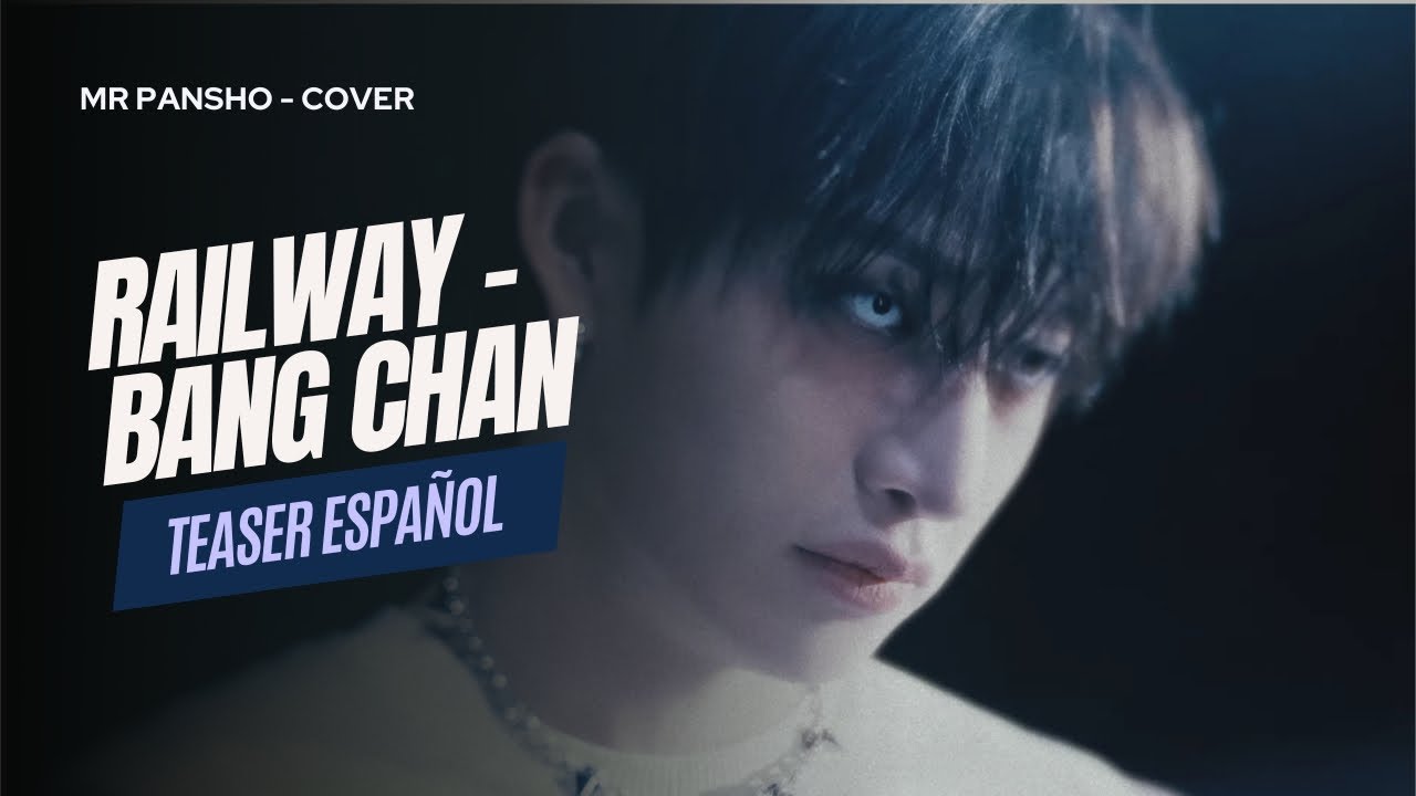 Railway Cover Español Latino - Preview MV Teaser | Stray Kids - Bang ...