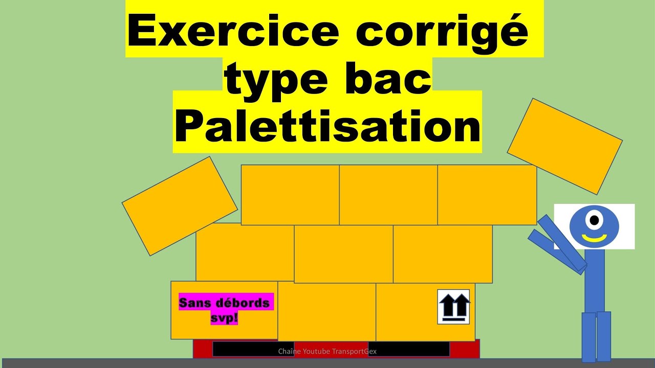 Exercice corrigé palettisation type bac sans débord #logistics # ...