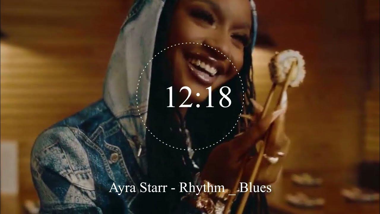 Ayra Starr - Rhythm Blues - YouTube