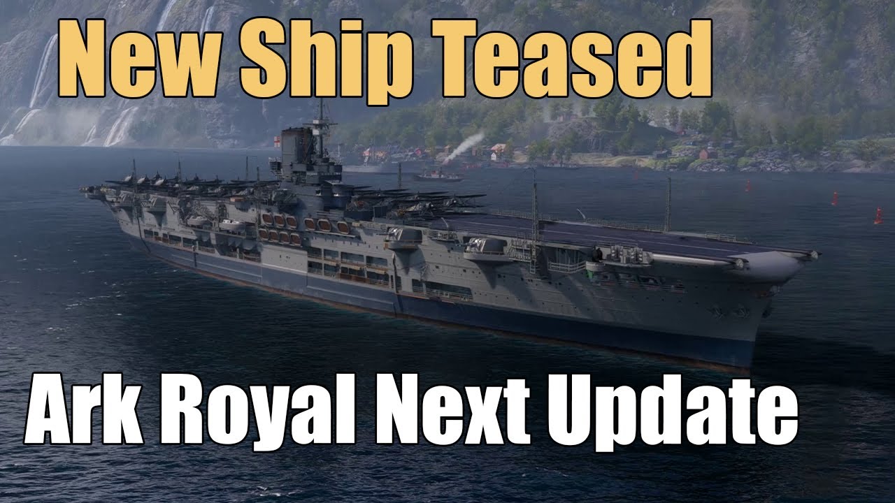 New Ship Teased? Ark Royal Next Update | World of Warships Legends | 4k ...