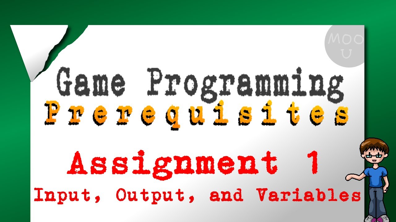 Game Programming Prerequisites Assignment 1: Input, Output, and ...