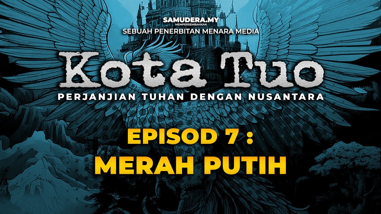 Dokumentari Kota Tuo EPISOD 7: Merah Putih - YouTube