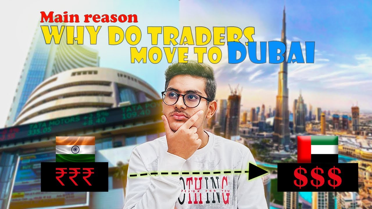 Why do Traders Move to Dubai ? Main Reason Why Traders Shift from India to Dubai | #dubai # ...