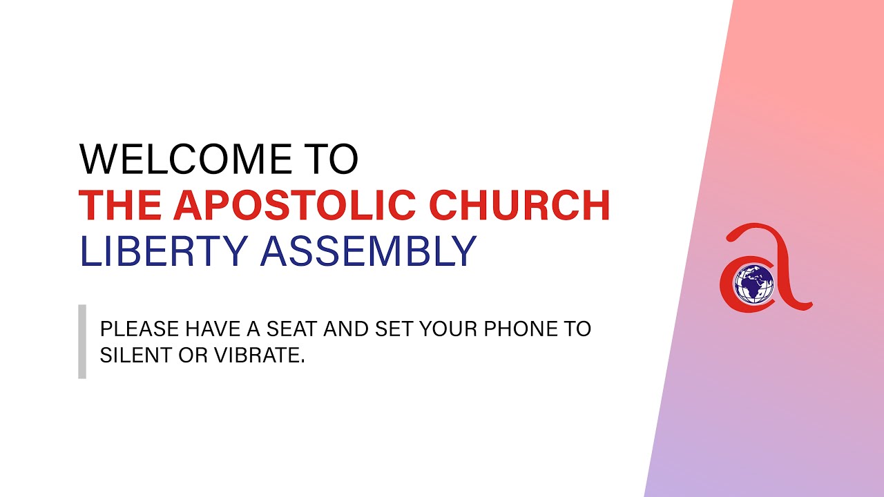 The Apostolic Church Int-Liberty Assembly Live Stream - YouTube