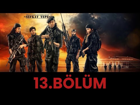 Şefkat Tepe 13.Bölüm