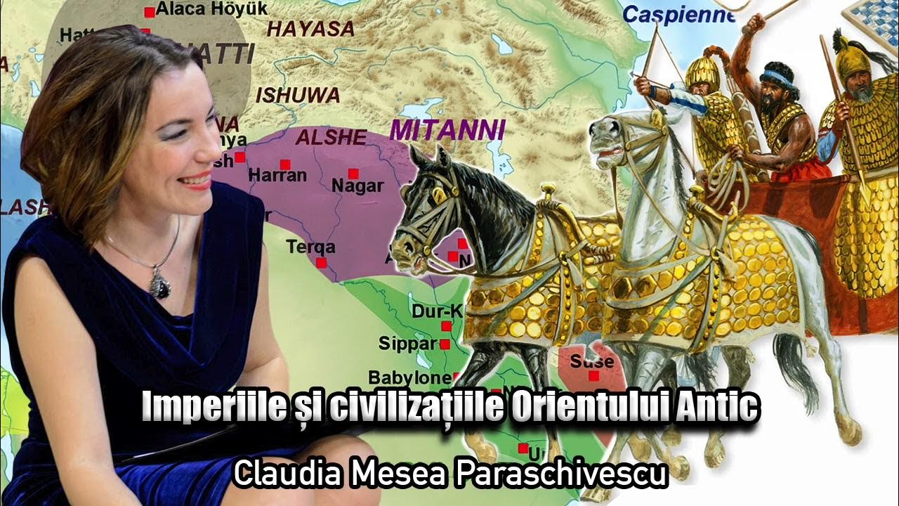 Imperiile Si Civilizatiile Orientului Antic - YouTube