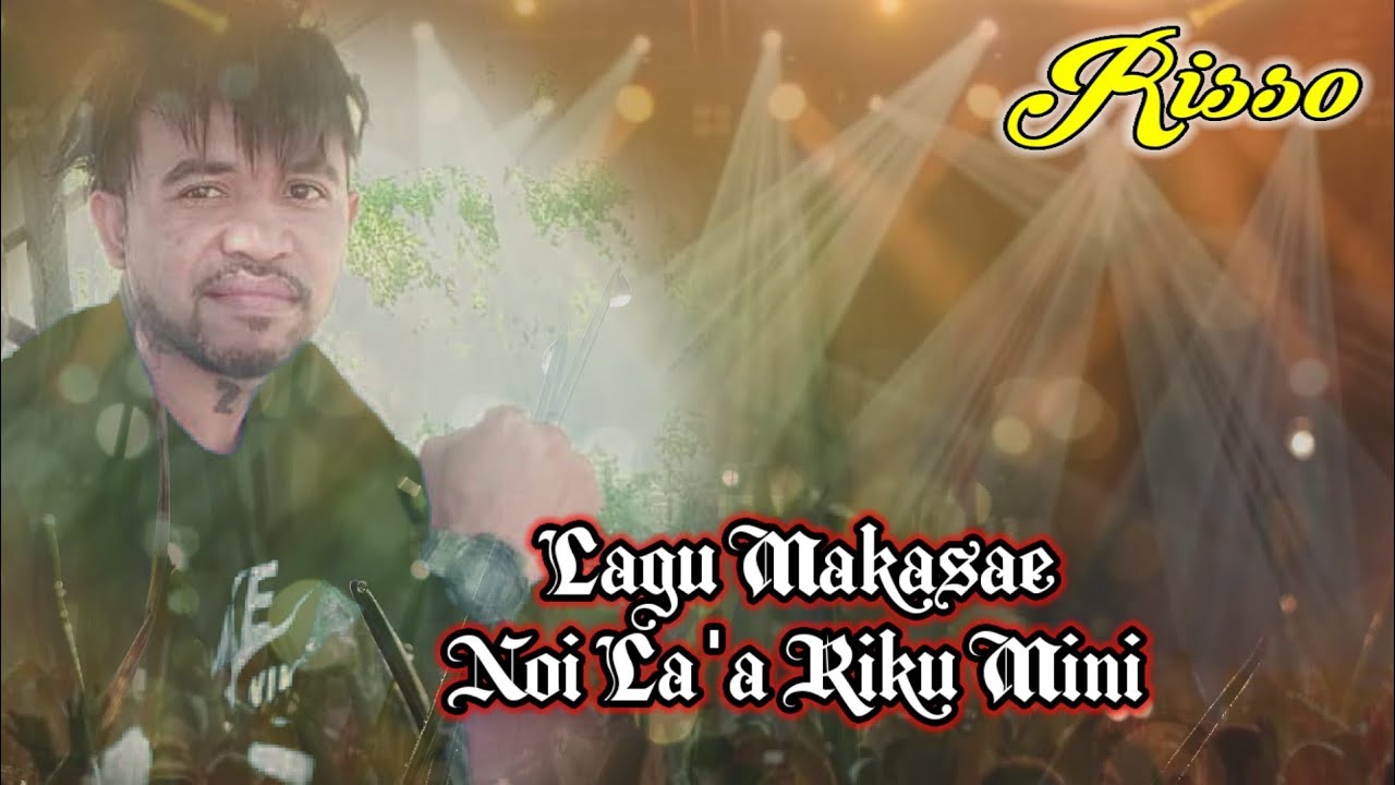Risso II Noi La'a Riku Mini II Official Music Makasae II - YouTube
