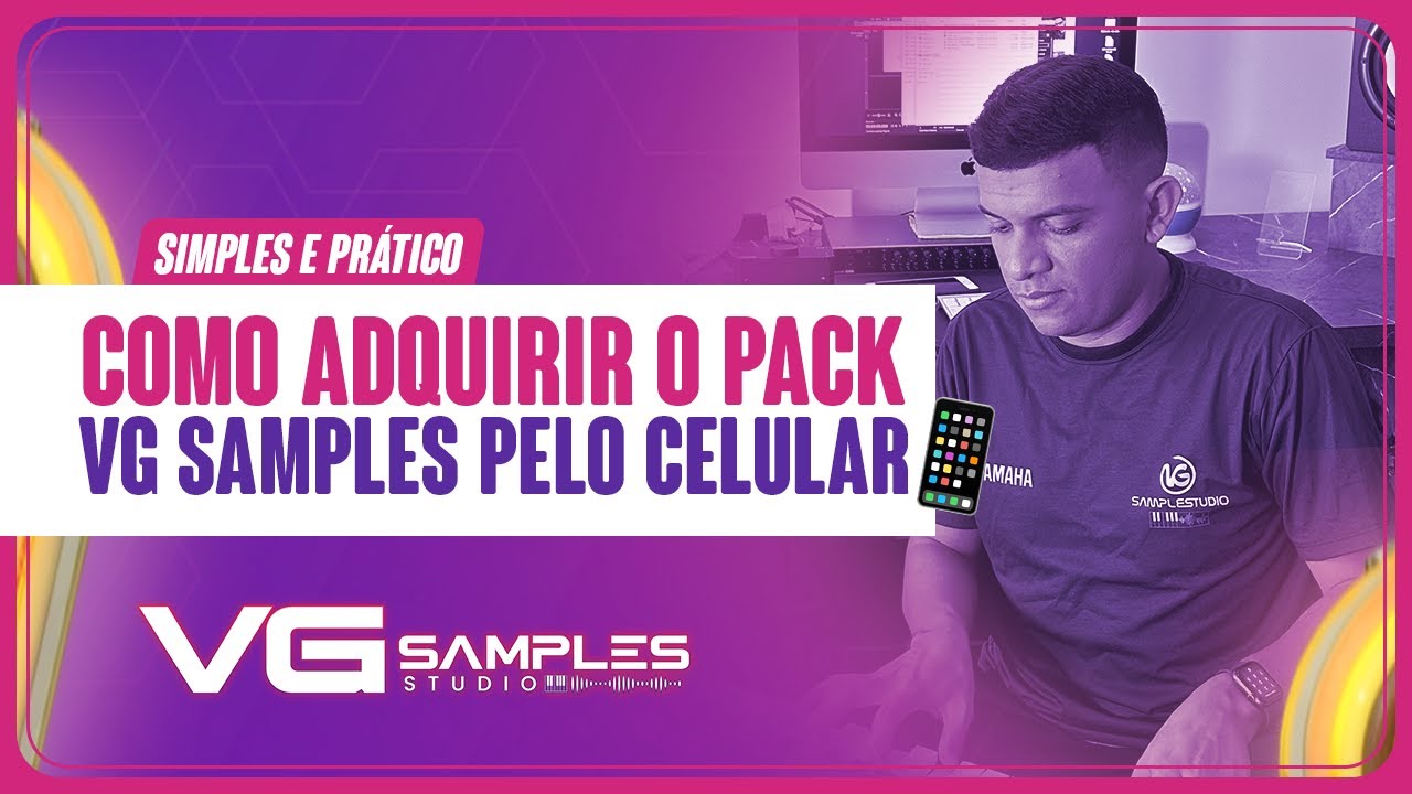 COMO ADQUIRIR PACK VG SAMPLES PELO CELULAR - YouTube