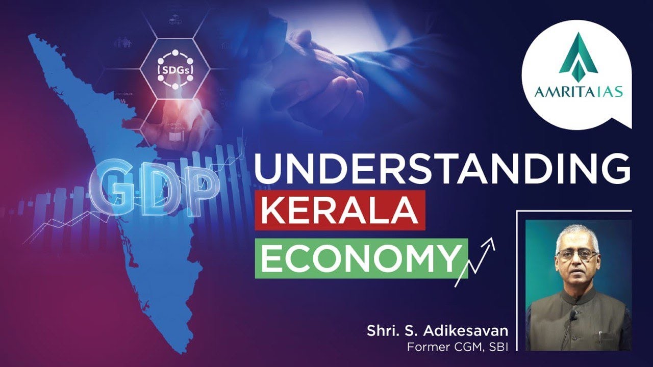 Understanding Kerala Economy with S. Adikesavan, Former CGM SBI ...