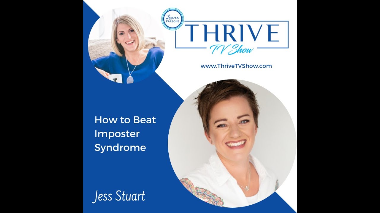 THRIVE TV Episode #23 - How to Beat Imposter Syndrome with Jess Stuart ...