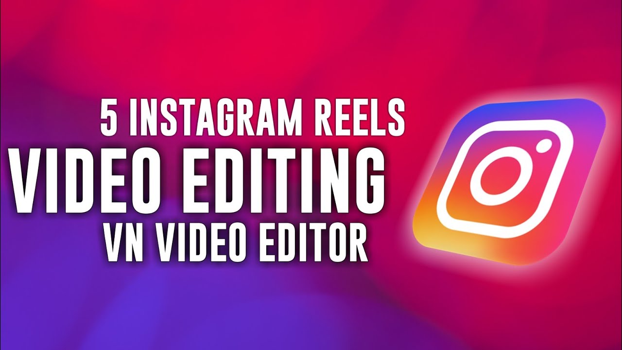 5 Video Editing reel | best reel editing app - VN Video Editor - YouTube