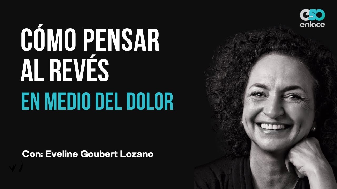 Cómo pensar al revés en medio del dolor - YouTube