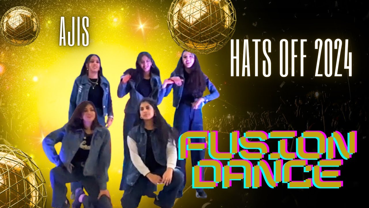 AJIS HATS OFF 2024 FUSION DANCE - YouTube