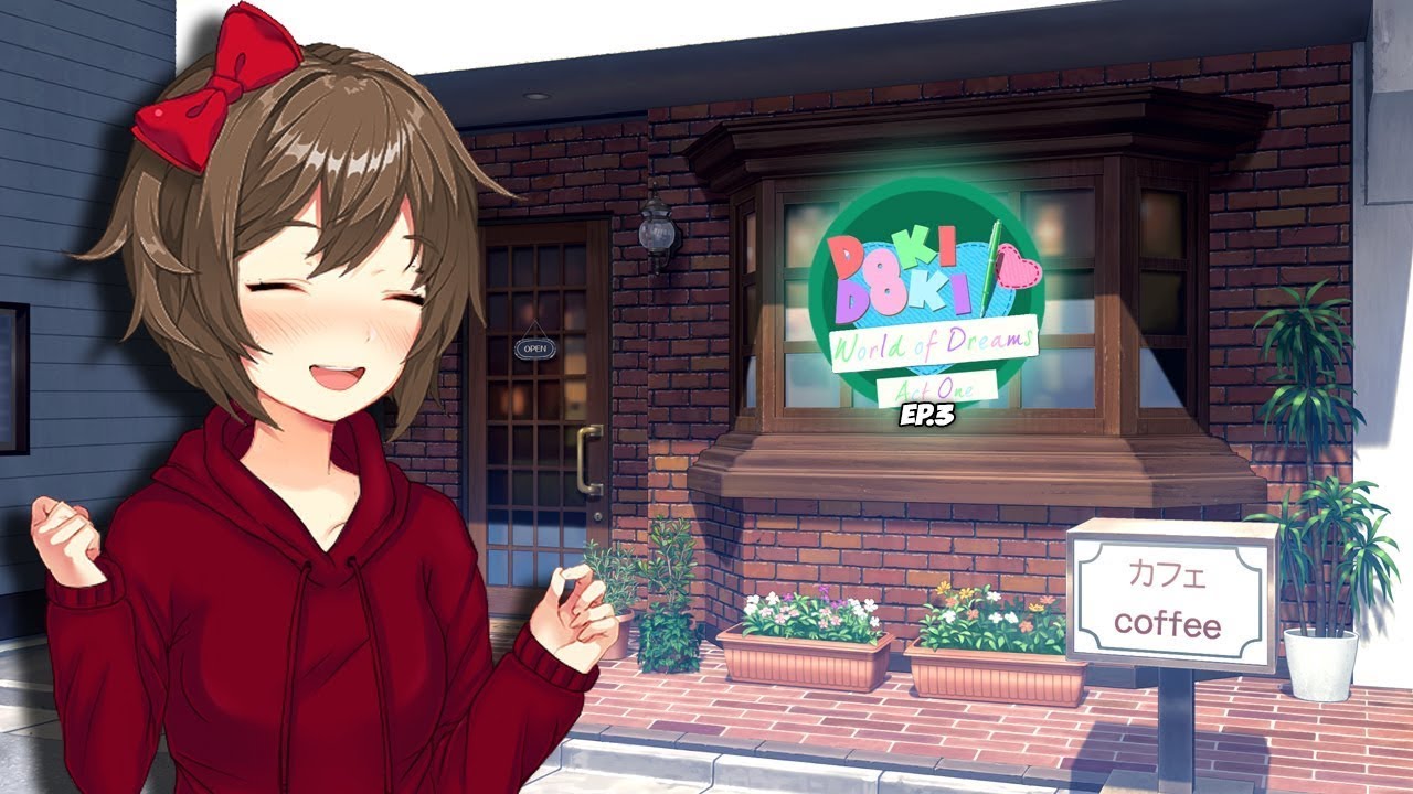 Taking Sayori along on a Cafe "Date"|DDLC World Of Dreams Act 1 #3 ...