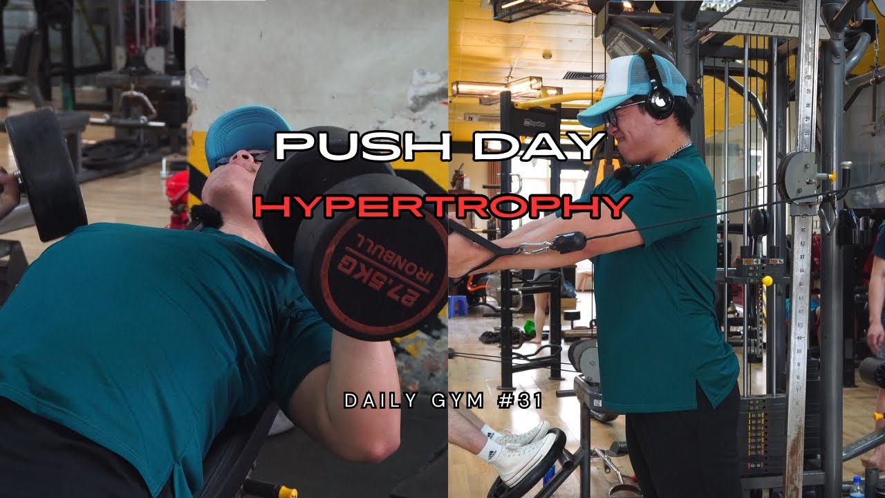 DAILY GYM VLOG #31 l PUSH DAY l HYPERTROPHY PHASE l - YouTube