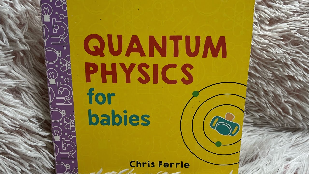 Quantum Physics for Babies - read aloud - YouTube