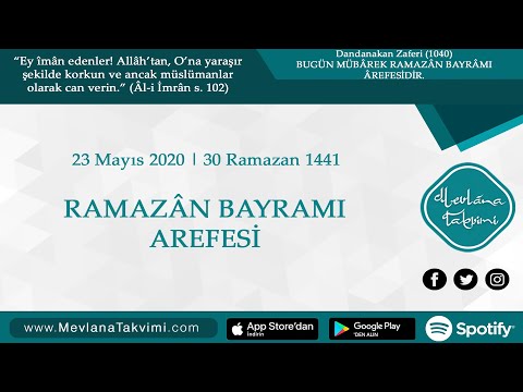 Ramazan Bayramı Arefesi | 23 Mayıs 2020 Mevlana Takvimi