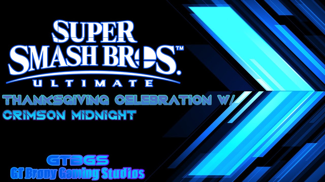 SQUAD UP!!!! | Super Smash Bros Ultimate Thanksgiving Celebration w ...