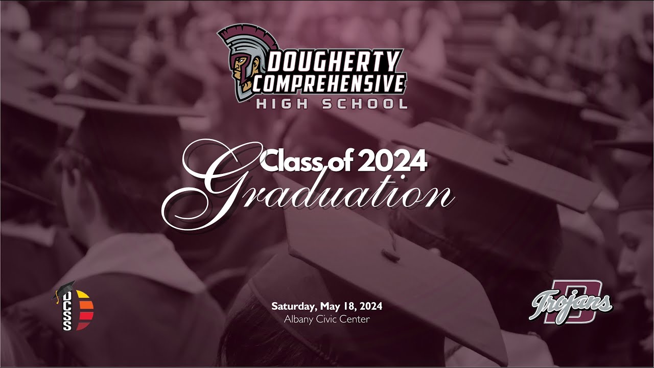 2024 Dougherty Comprehensive High School Graduation Ceremony - YouTube