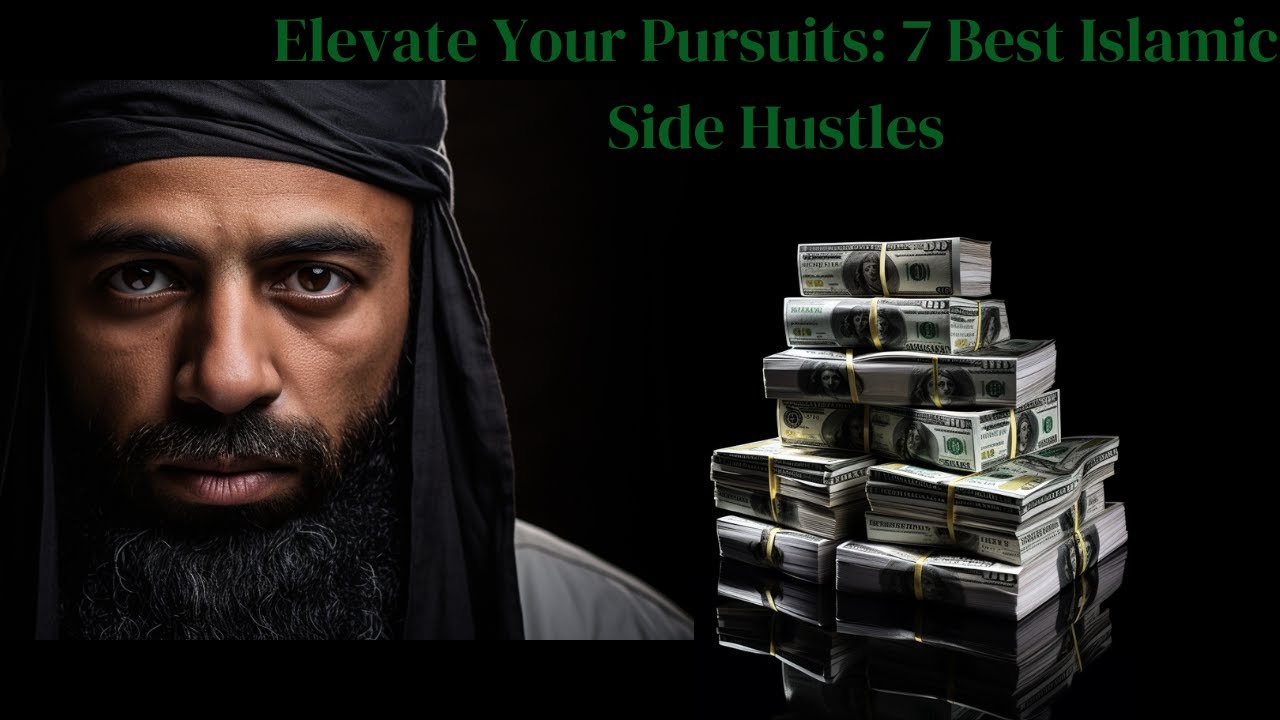 Elevate Your Pursuits: 7 Best Islamic Side Hustles - YouTube