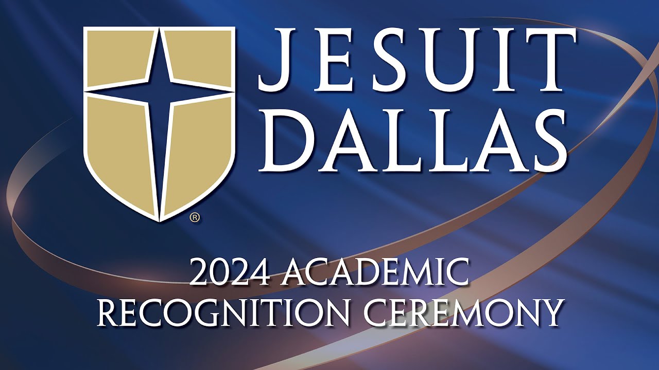 Jesuit Dallas - 2024 Academic Recognition Ceremony - YouTube